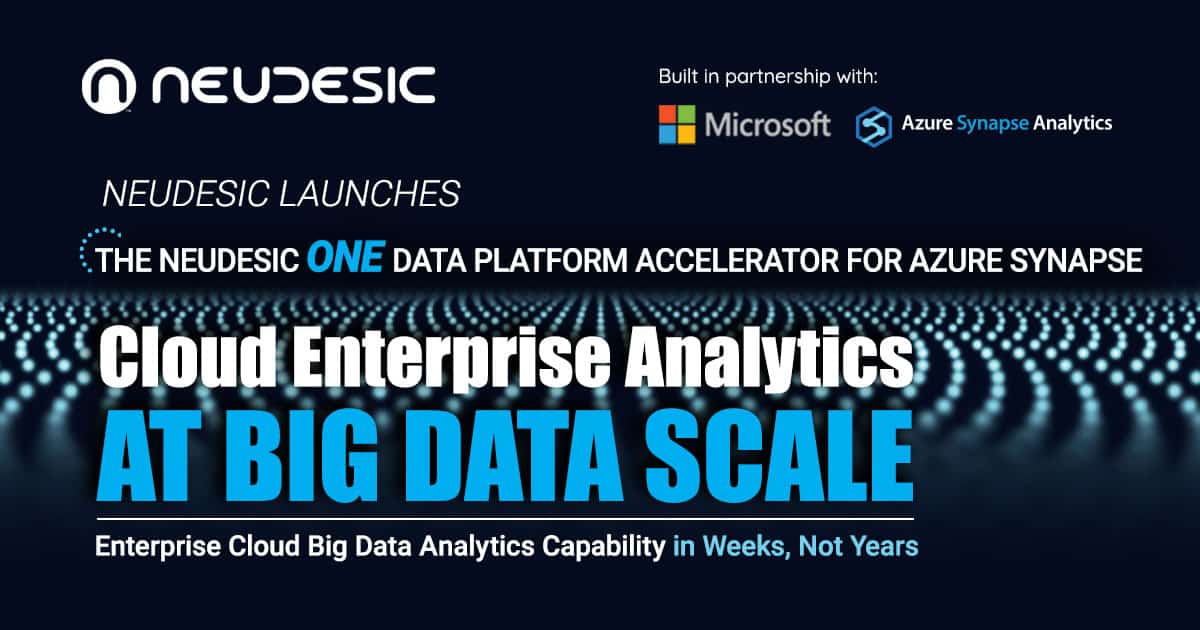 INTRODUCING THE NEUDESIC ONE DATA PLATFORM ACCELERATOR FOR AZURE ... INTRODUCING THE NEUDESIC ONE DATA PLATFORM ACCELERATOR FOR AZURE ...