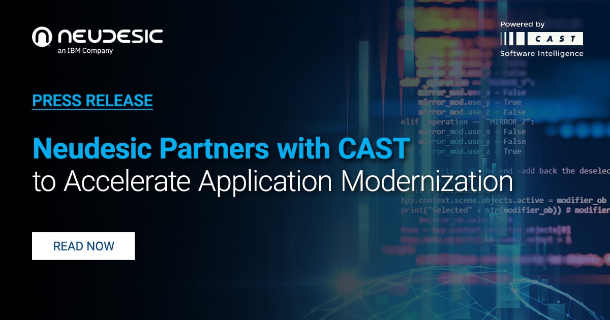 Neudesic Partners with CAST to Accelerate Application Modernization - Neudesic