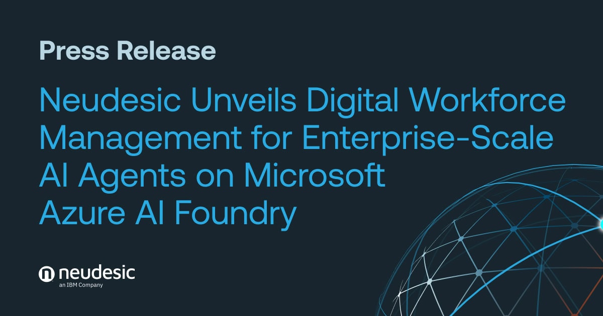 Neudesic Unveils Digital Workforce Management for Enterprise-Scale AI ...