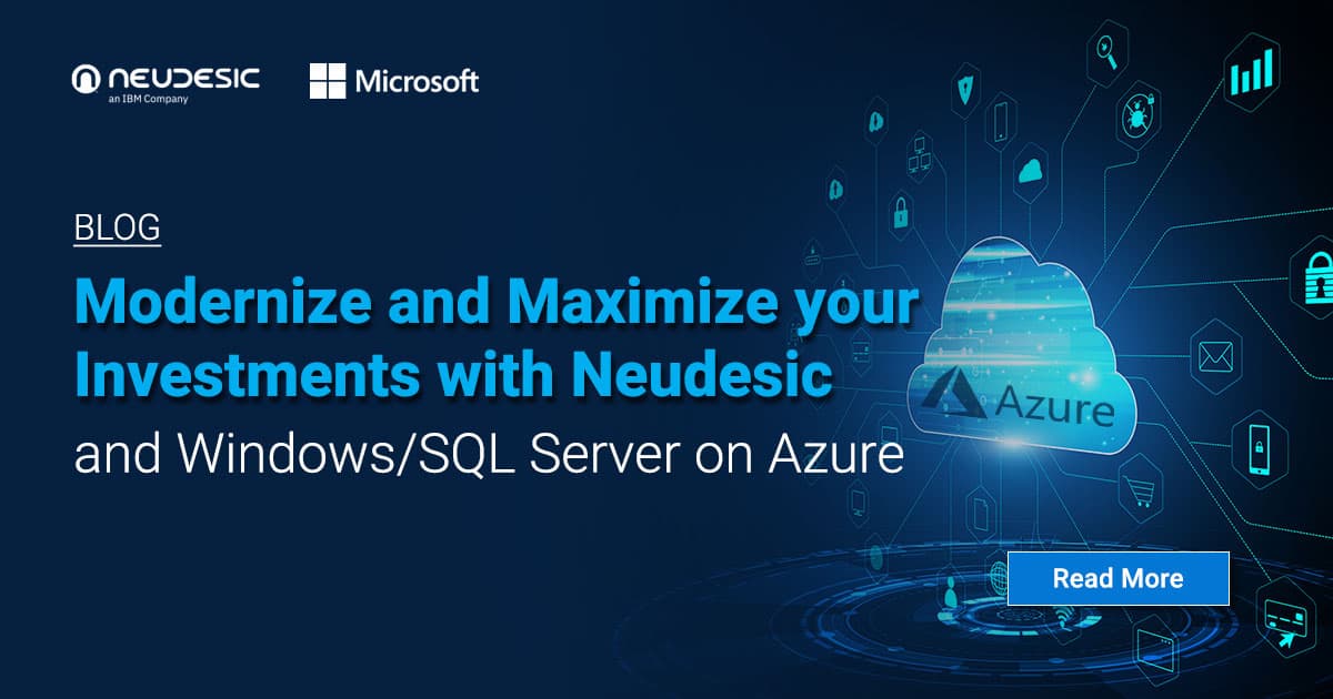 Modernize And Maximize Your Investments With Neudesic And Windows Server And Sql Server On Azure
