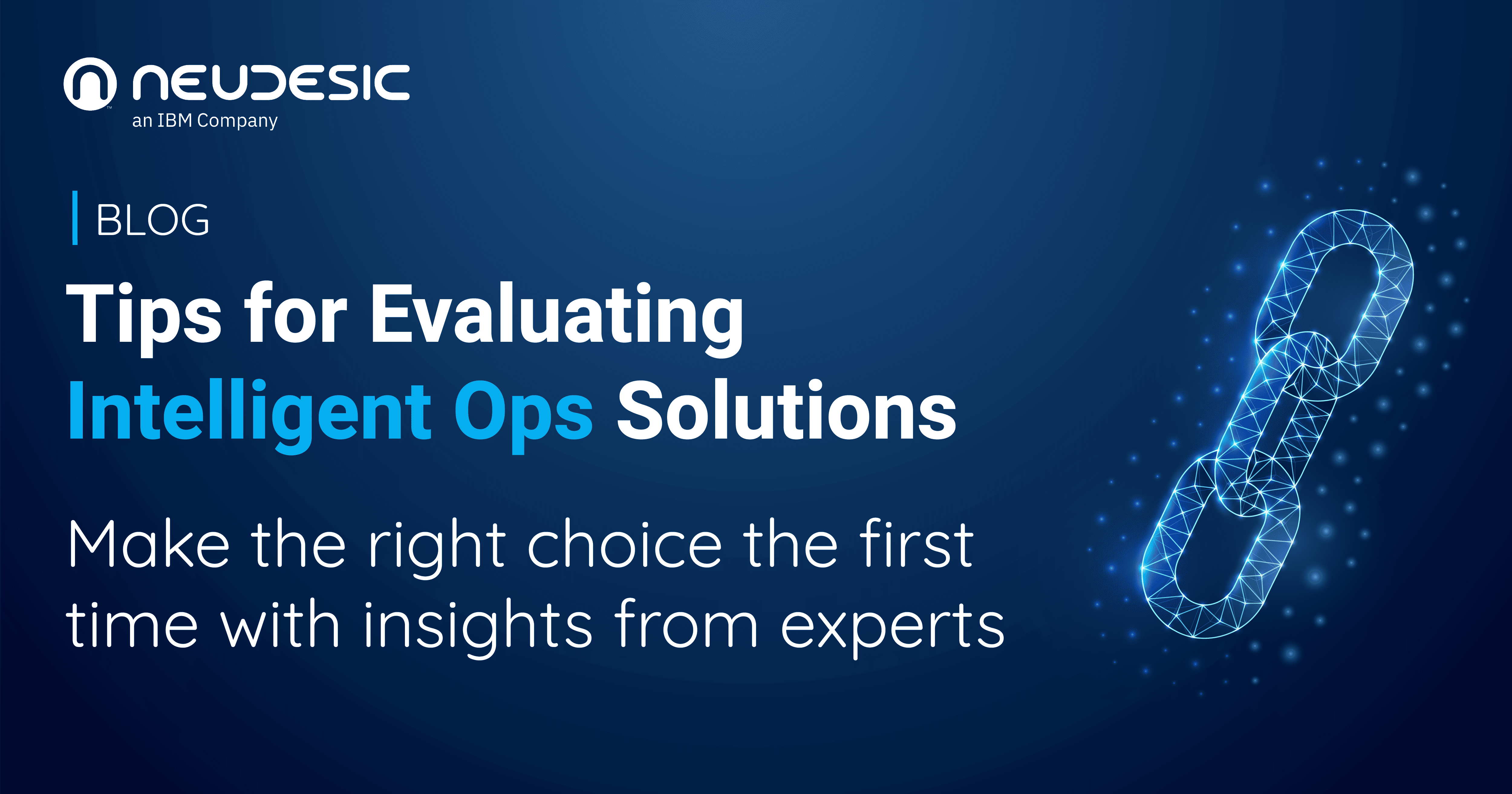 Practical Tips for Evaluating Intelligent Ops Partners and Solutions ...