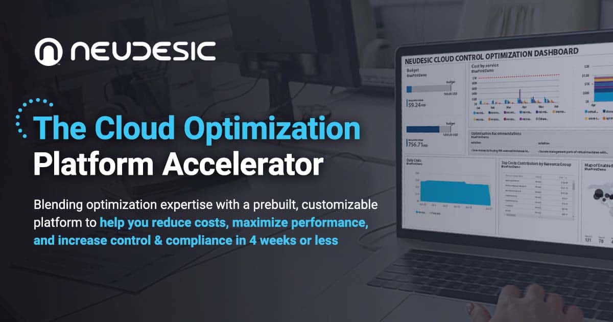 The Cloud Optimization Platform Accelerator - Neudesic